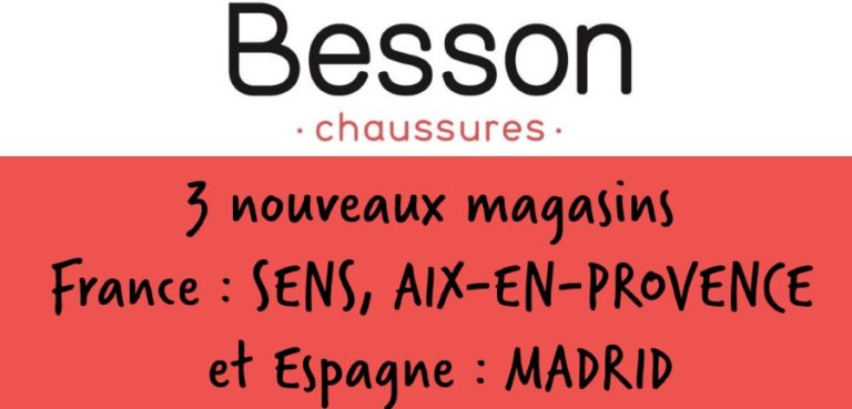 Besson Chaussures s’enrichit de 3 nouvelles ouvertures