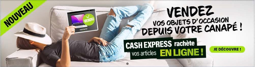 Cash Express propose désormais l’estimation et l’achat en ligne