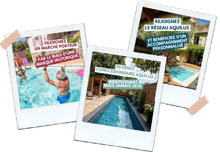 Aquilus Piscines & Spas cible 3 départements pour son expansion